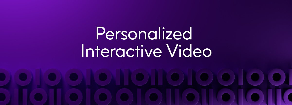 Personalized Interactive Video Definition - What is a personalized ...