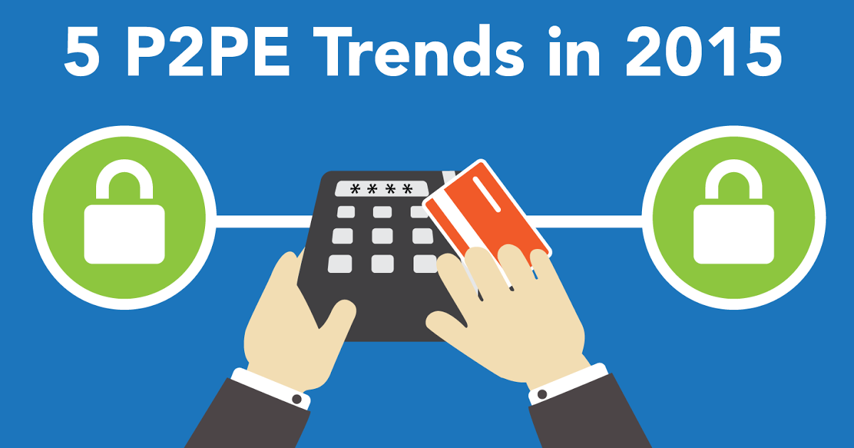 5 P2PE Trends in 2015